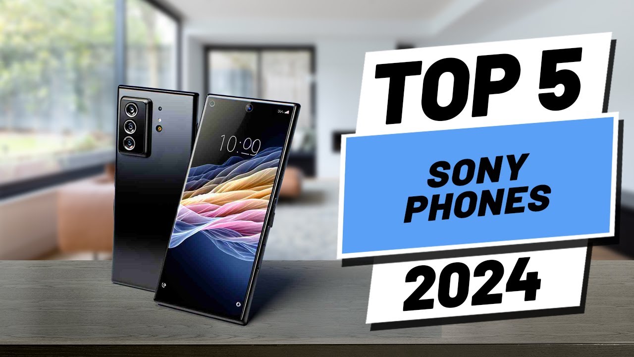 Top 5 BEST Sony Phones in 2024 Top 5 BEST Sony Phones in 2024 - Ethio Tip